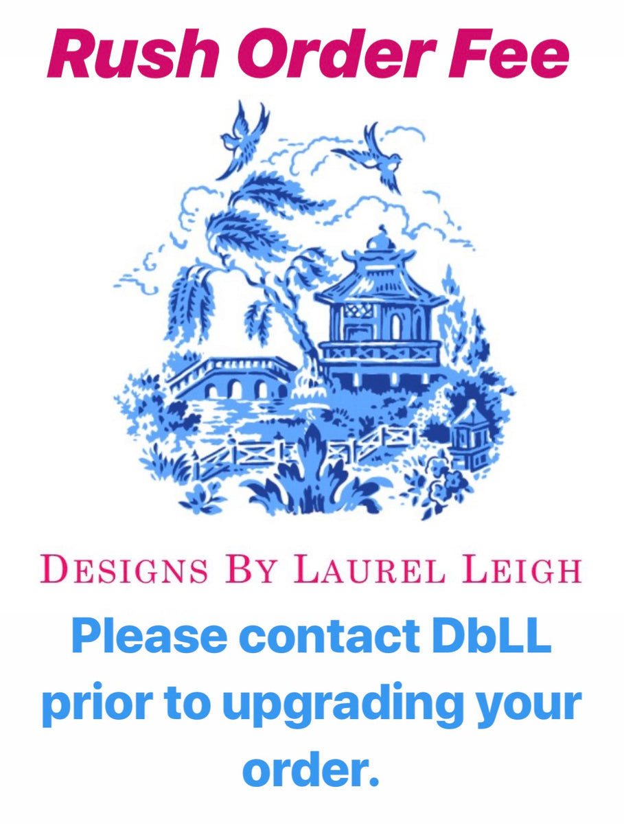 Rush Order Fee | Designs by Laurel Leigh